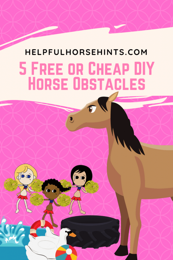 5 Free or Cheap DIY Horse Obstacles - Helpful Horse Hints